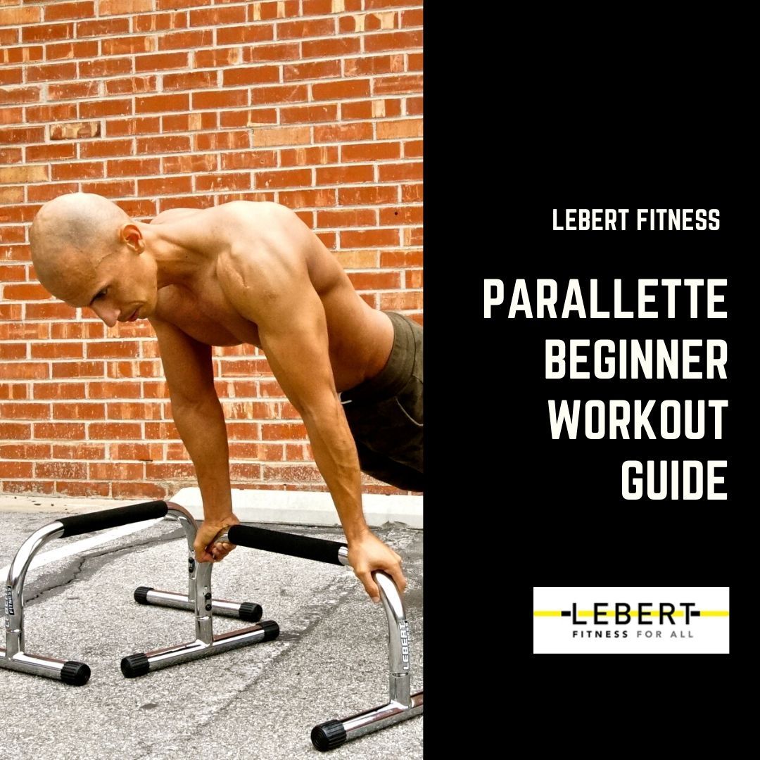 Lebert Parallette Beginner Workout – Lebert Fitness